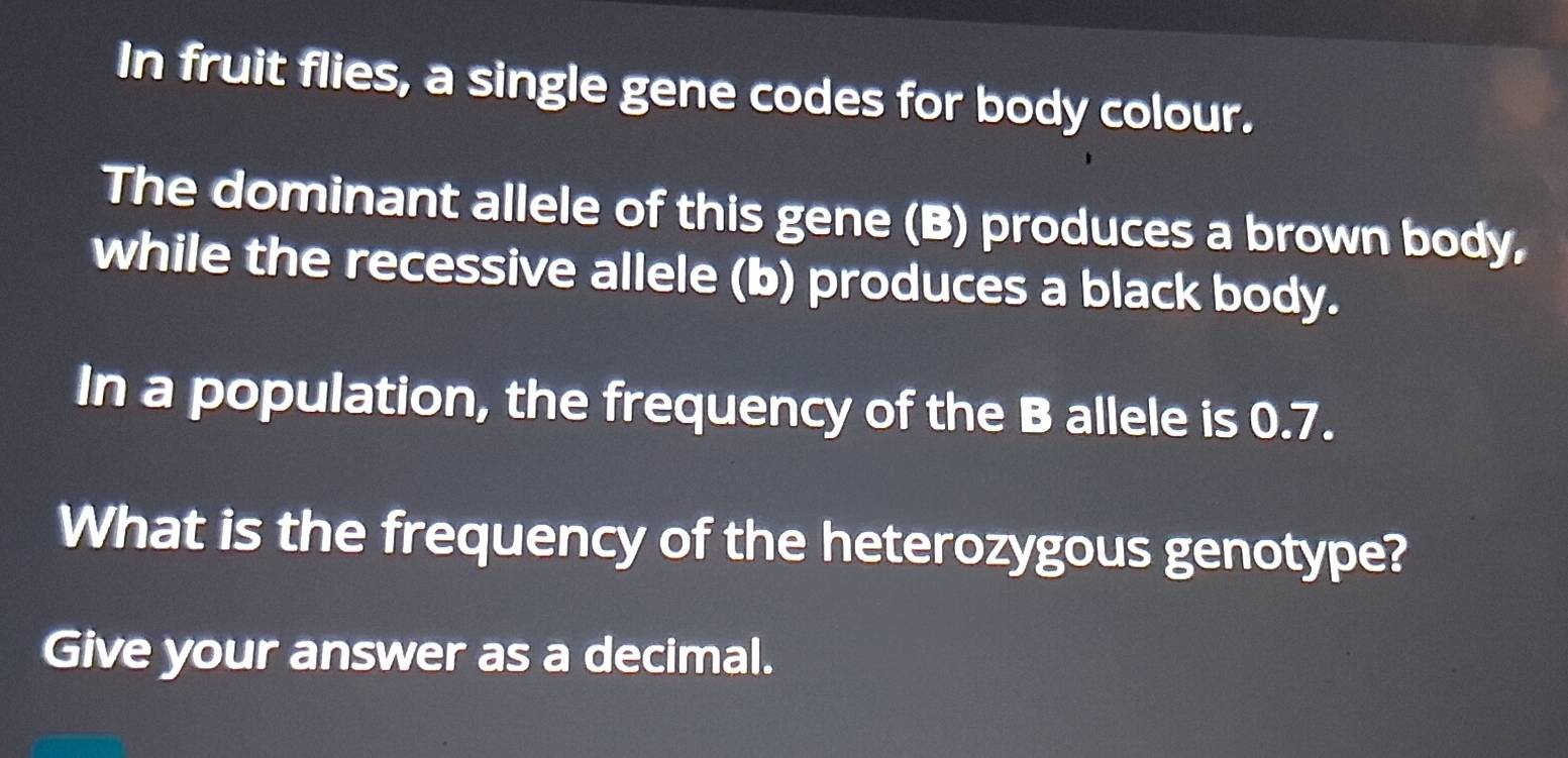 Gelöst:In fruit flies, a single gene codes for body colour. The ...