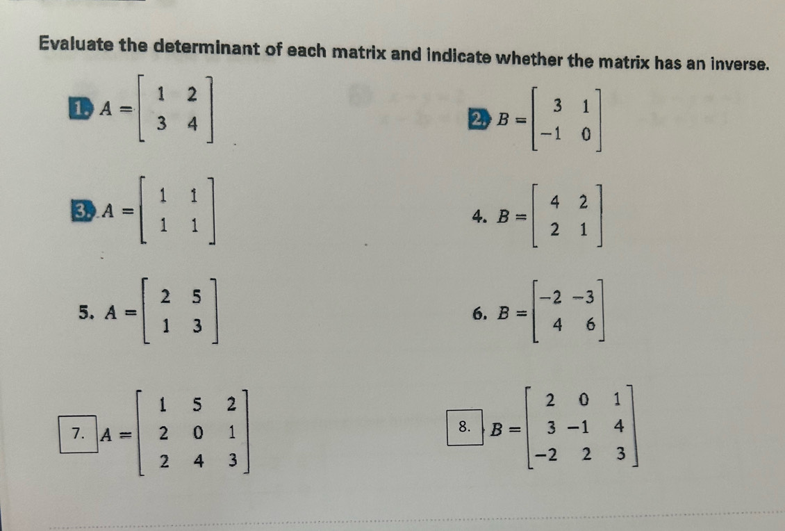 Solved: Evaluate the determinant of each matrix and indicate whether ...