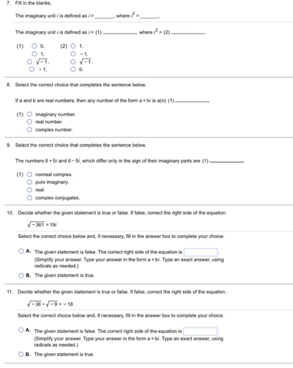 Solved: Fill in the blanks. The imaginary unit i is defined as i= _ , where i^2= _ The imaginary ...