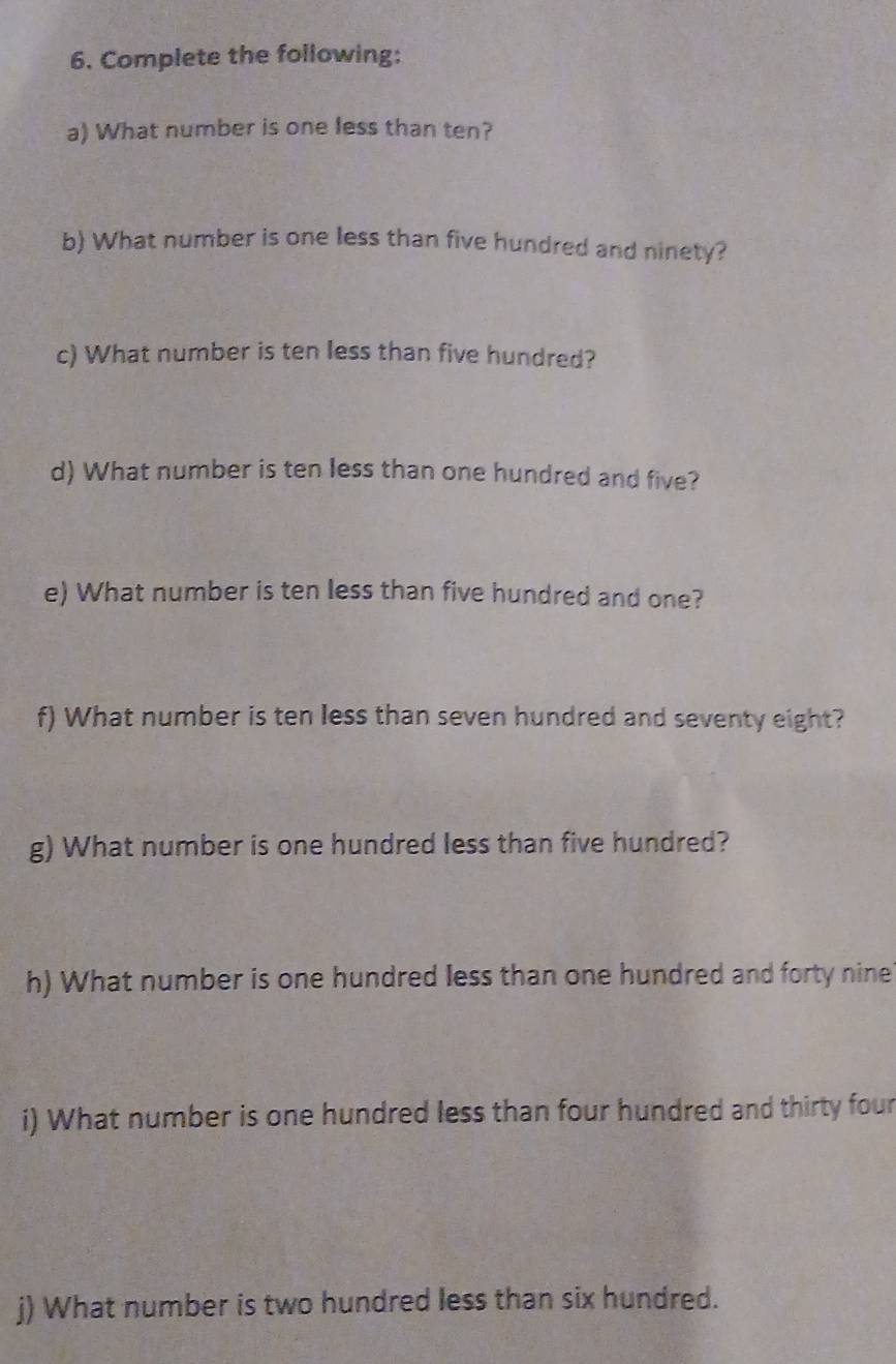 Solved: Complete the following: a) What number is one less than ten? b ...