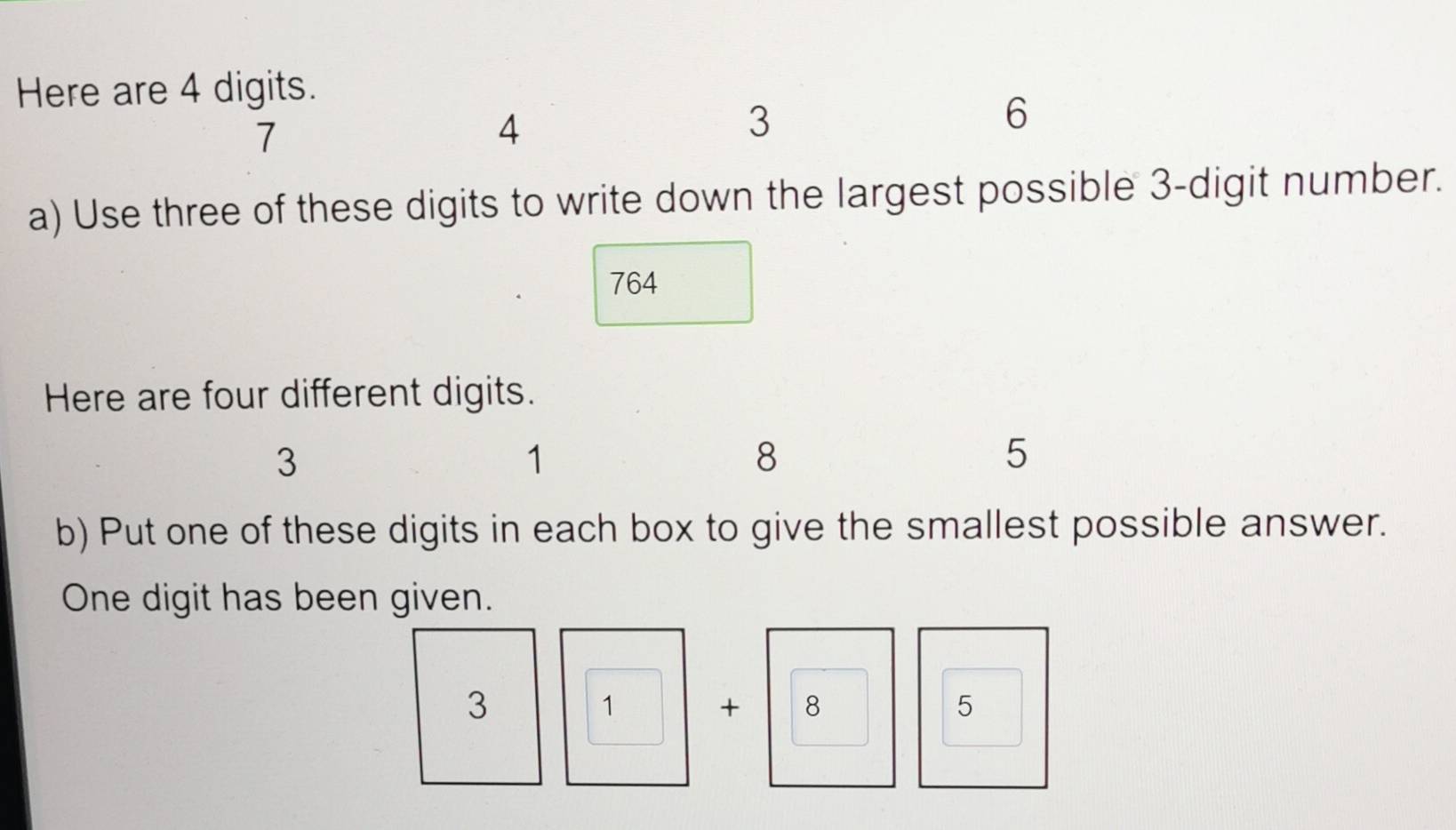 Solved: Here are 4 digits. 7 4 3 6 a) Use three of these digits to ...