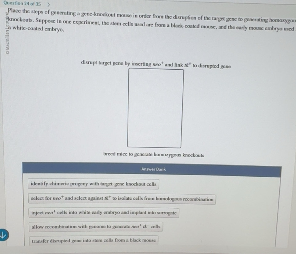 Solved: Place the steps of generating a gene-knockout mouse in order ...