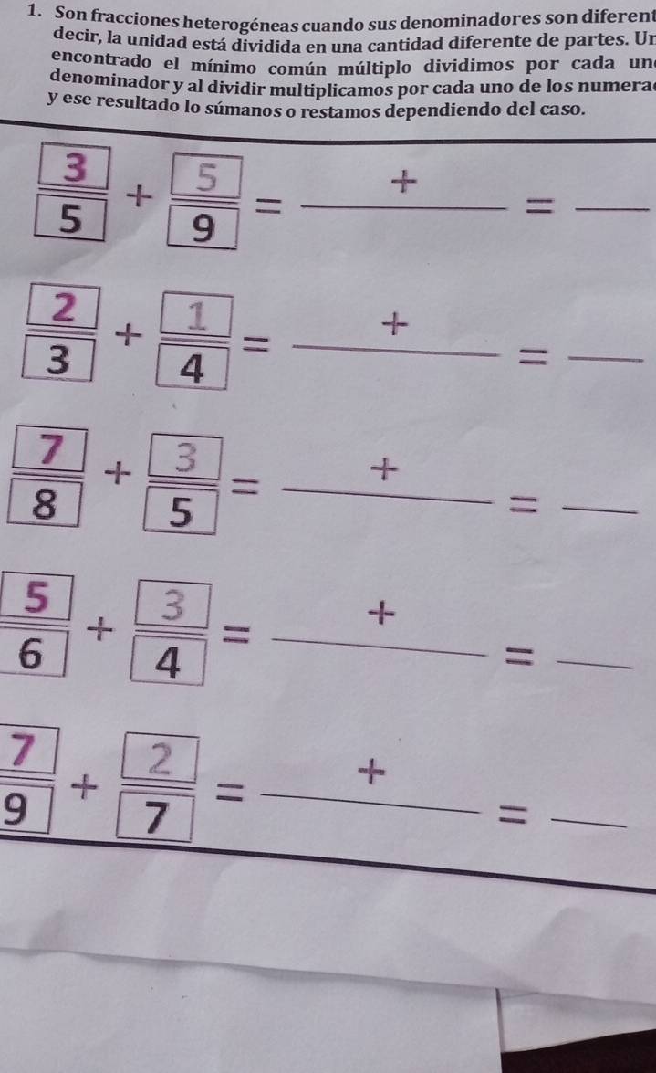 Resuelto:Son fracciones heterogéneas cuando sus denominadores son ...