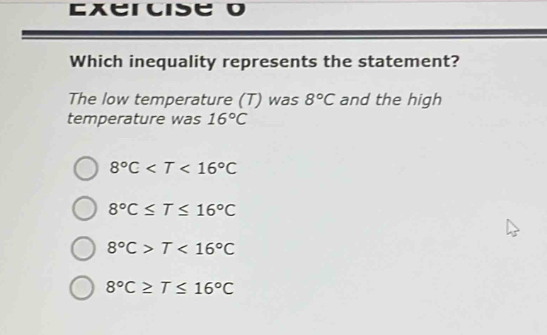 Solved: Which inequality represents the statement? The low temperature ...