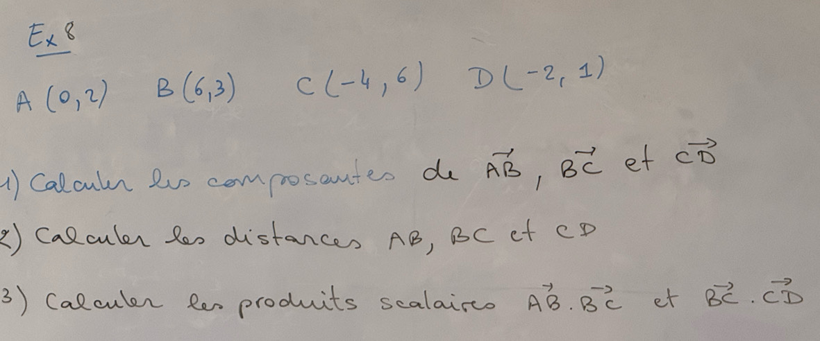 Résolu :Ex^8 A(0,2) B(6,3) C(-4,6) D (-2,1) 1) Calculn R0 composantes ...