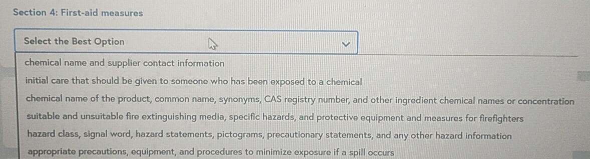 Solved: First-aid measures Select the Best Option chemical name and ...