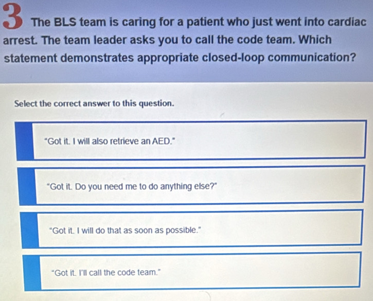 Solved: The BLS team is caring for a patient who just went into cardiac ...
