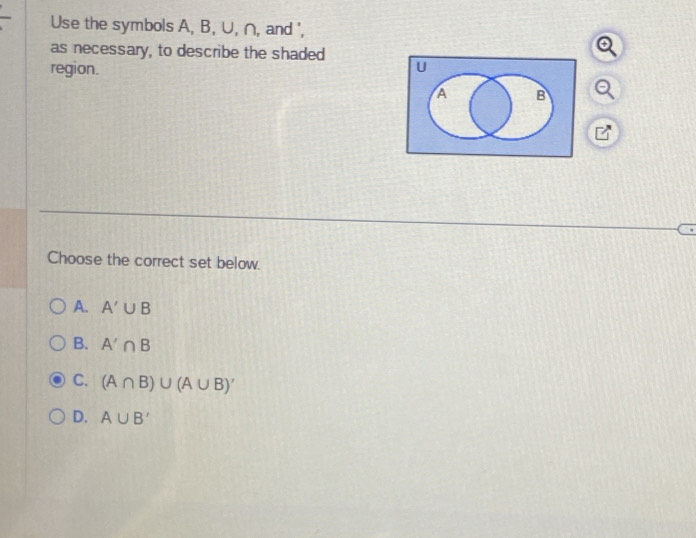 Solved: Use the symbols A, B, ∪, ∩, and ', as necessary, to describe ...