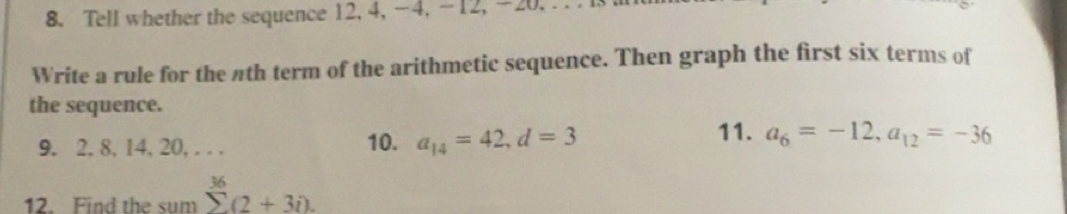 Solved: Tell whether the sequence 12, 4, -4, -12, -20, . . . Write a ...