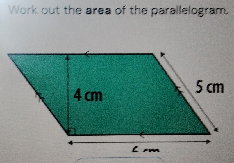 Solved: Work out the area of the parallelogram. 4 cm 5 cm I em [Math]