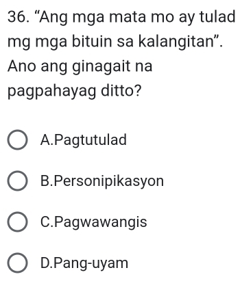 Solved: “Ang mga mata mo ay tulad mg mga bituin sa kalangitan”. Ano ang ...