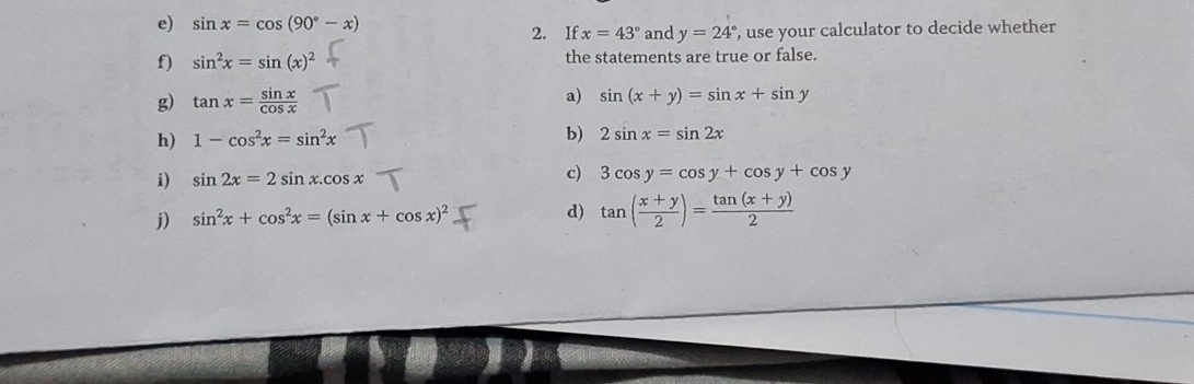 Solved: sin x=cos (90°-x) 2. If x=43° and y=24° , use your calculator to decide whether f) sin ...