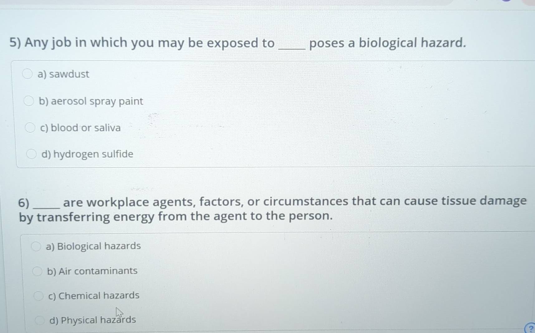 Solved: Any job in which you may be exposed to _poses a biological ...