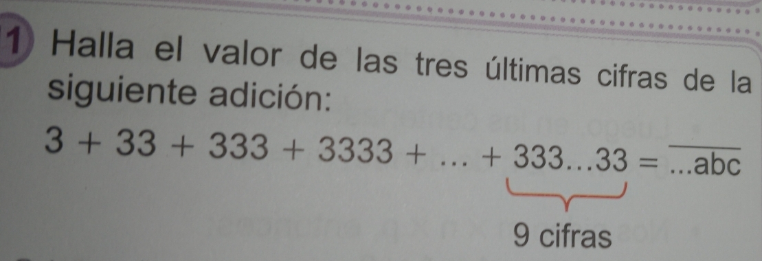 Resuelto:Halla el valor de las tres últimas cifras de la siguiente ...