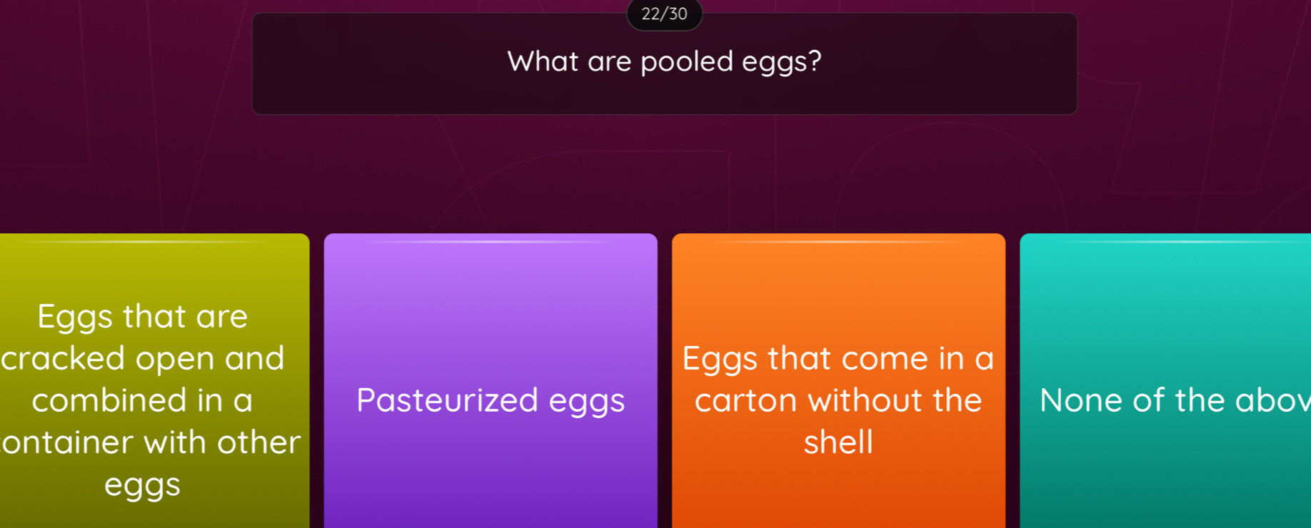 Solved: 22/30 What are pooled eggs? Eggs that are cracked open and Eggs ...