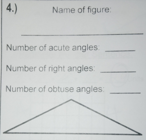Solved: 4.) Name of figure: _ Number of acute angles:_ Number of right ...