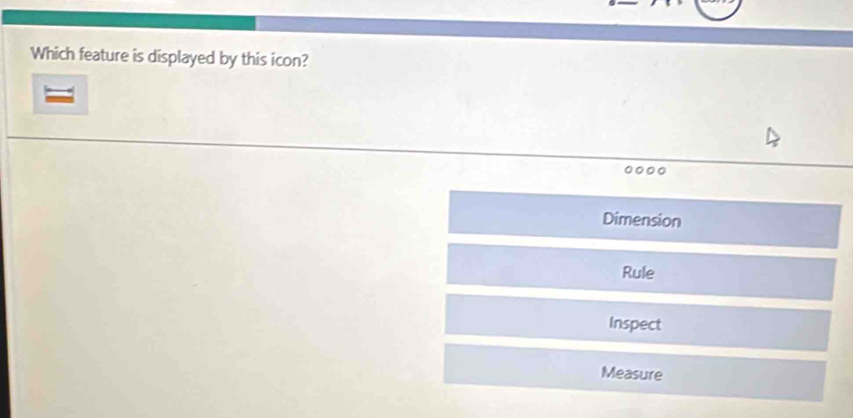 Solved: Which feature is displayed by this icon? Dimension Rule Inspect ...