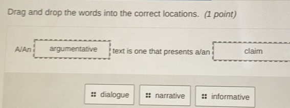 Gelöst:Drag and drop the words into the correct locations. (1 point) A ...