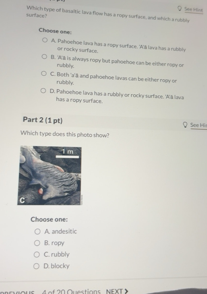 Solved: See Hint Which type of basaltic lava flow has a ropy surface ...