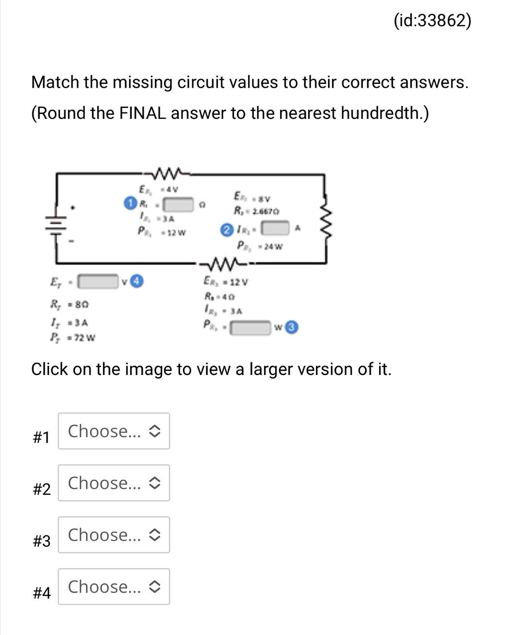 Solved: (id:33862) Match the missing circuit values to their correct answers. (Round the FINAL ...