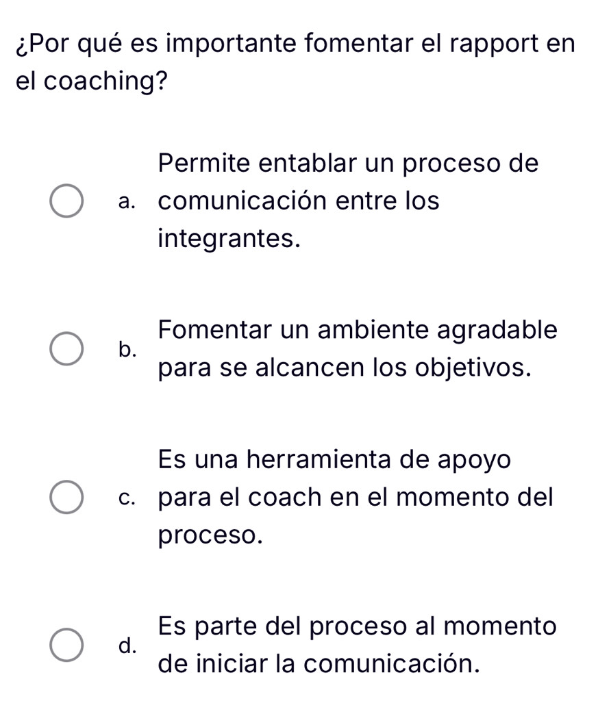 Resuelto:¿Por qué es importante fomentar el rapport en el coaching ...