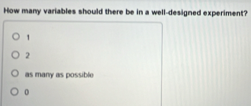 Solved: How many variables should there be in a well-designed ...