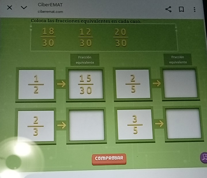 Resuelto:CiberEMAT ciberemat.com Coloca las fracciones equivalentes en ...