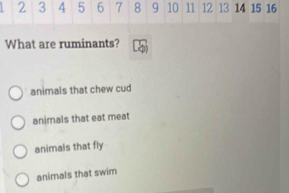 Solved: 2 3 4 5 6 7 8 9 10 11 12 13 14 15 16 What are ruminants ...