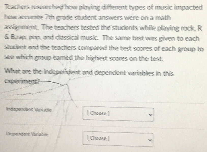 Solved: Teachers researched how playing different types of music ...
