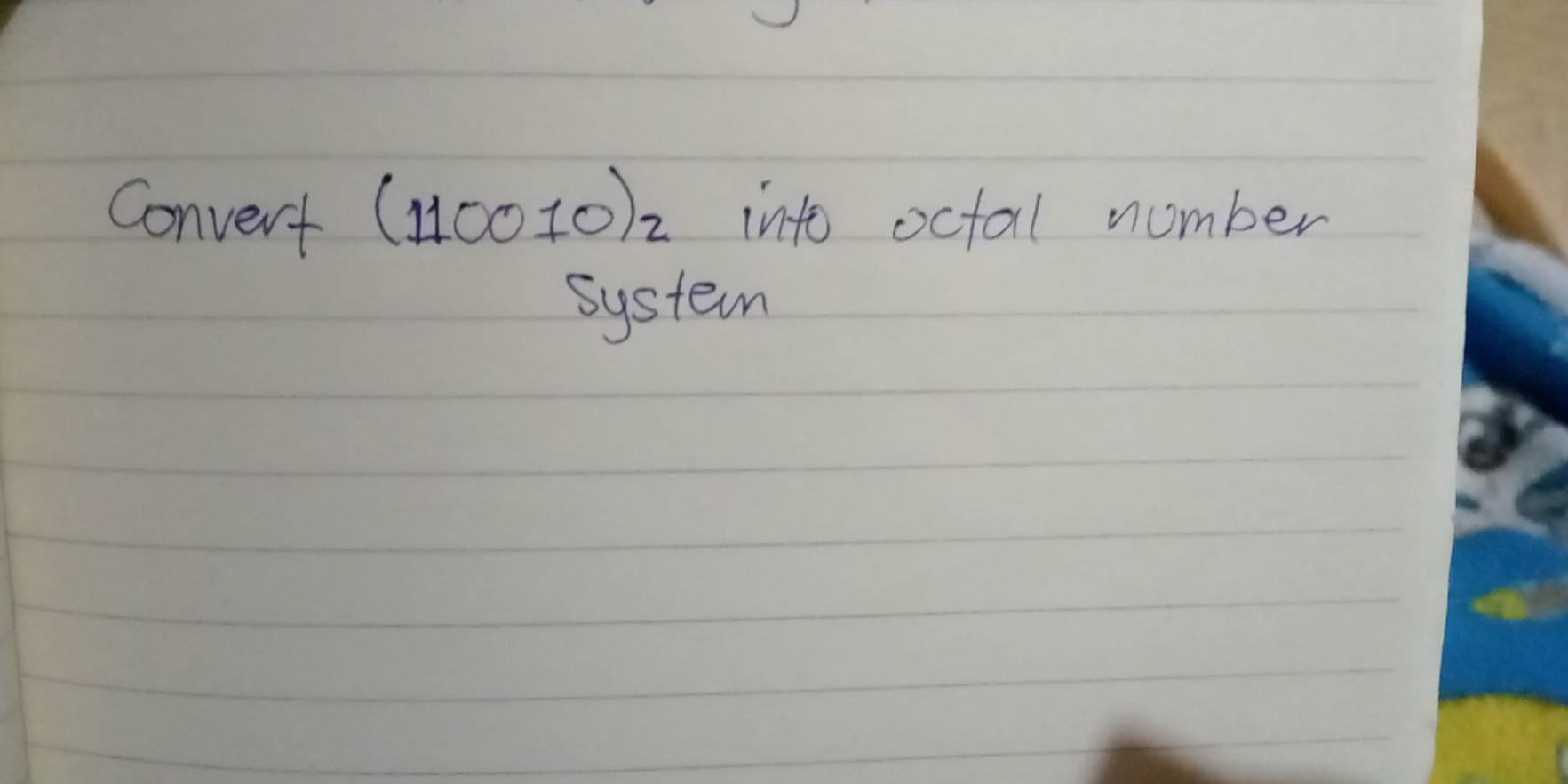 Solved: Convent (110010)_2 into octal number system [Math]
