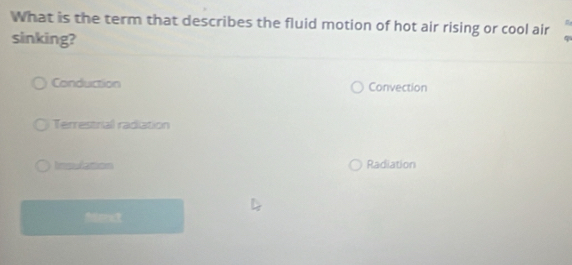 Solved: What is the term that describes the fluid motion of hot air ...