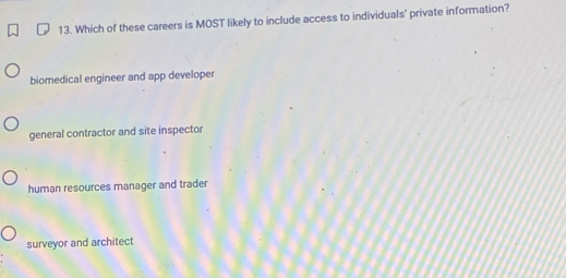 Solved: Which of these careers is MOST likely to include access to ...