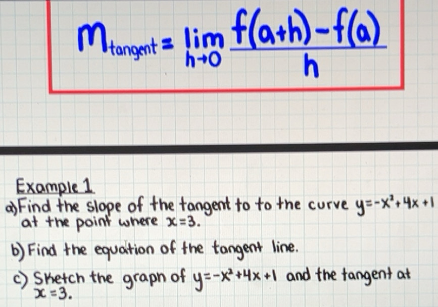 Solved: M_tant=thlimlimits _hto 0 (f(a+h)-f(a))/h Example 1 )Find the ...