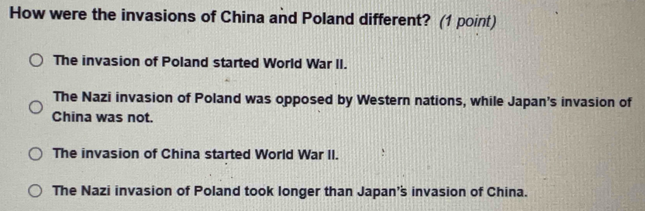 Solved: How were the invasions of China and Poland different? (1 point ...