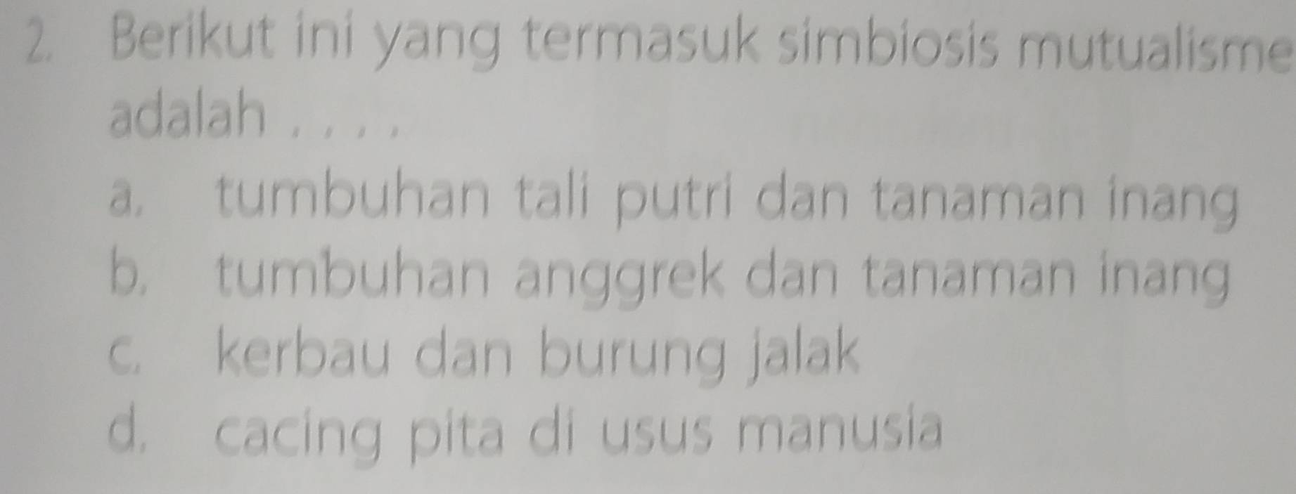 Telah dijawab:Berikut ini yang termasuk simbiosis mutualisme adalah ...