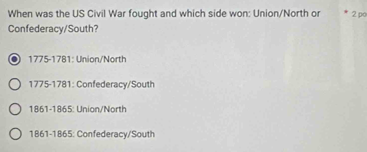 Solved: When was the US Civil War fought and which side won: Union ...