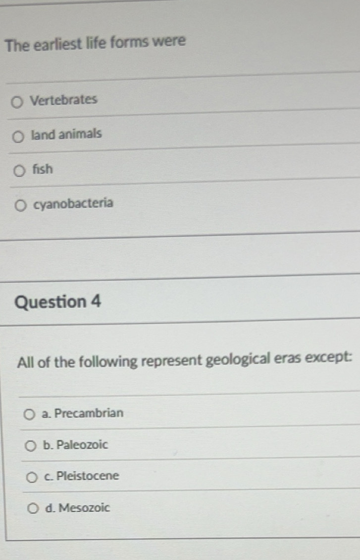 Solved: The earliest life forms were Vertebrates land animals fish ...