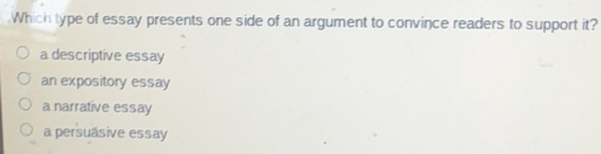 Resuelto:Which type of essay presents one side of an argument to ...