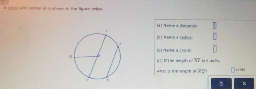 Solved: A circle with center R is shown in the figure below. (a) Name a ...