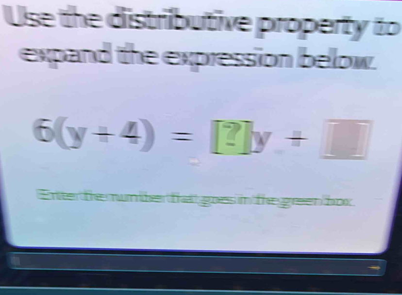 Solved: Use the distributive property to expand the expression below. 6 ...
