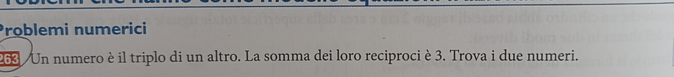 Solved: Problemi numerici 25 Un numero è il triplo di un altro. La ...