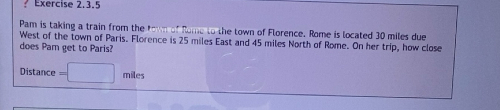 Solved: Pam is taking a train from the town of Rome to the town of ...