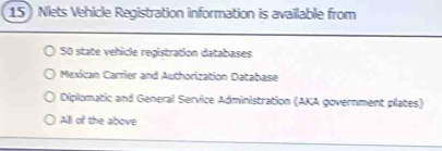 Solved: Nlets Vehicle Registration information is available from 50 ...