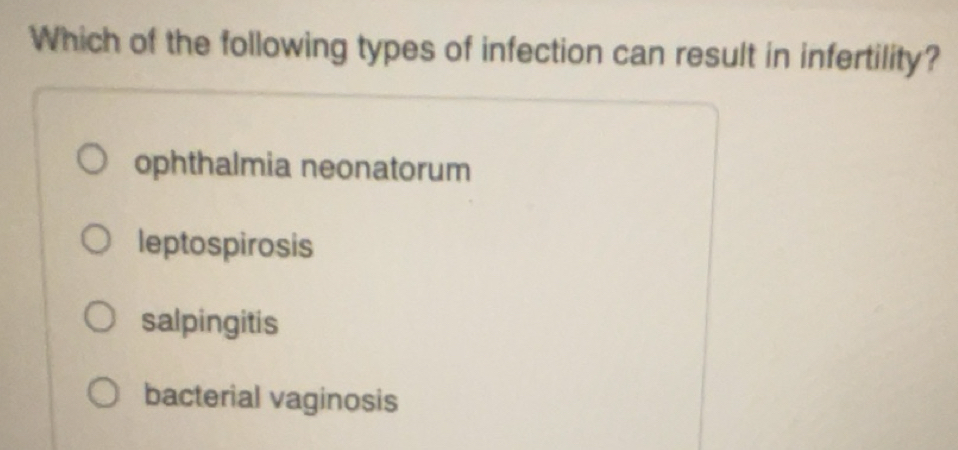 Solved: Which of the following types of infection can result in ...