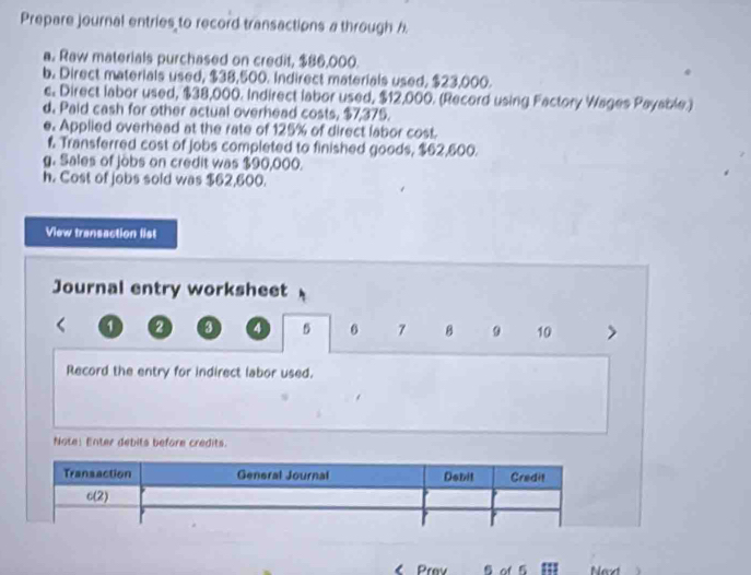 Solved: Prepare journal entries to record transactions a through h a ...