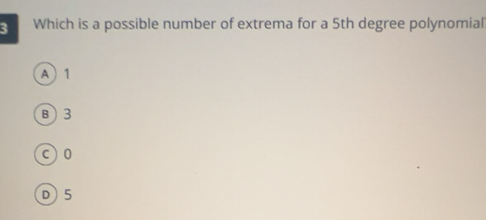Gelöst:Which is a possible number of extrema for a 5th degree ...