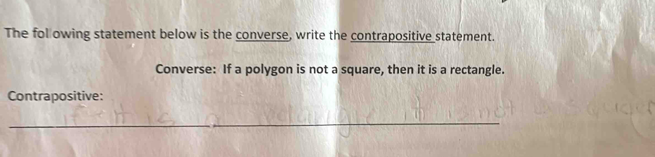 Solved: The fol owing statement below is the converse, write the ...