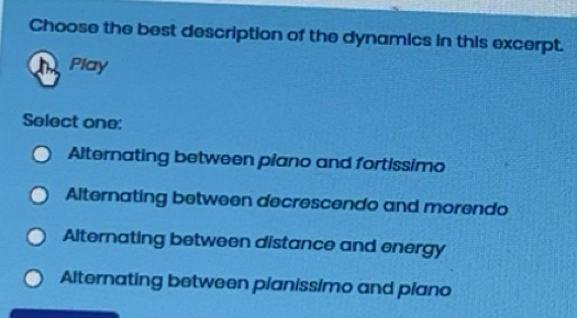 Solved: Choose the best description of the dynamics in this excerpt ...