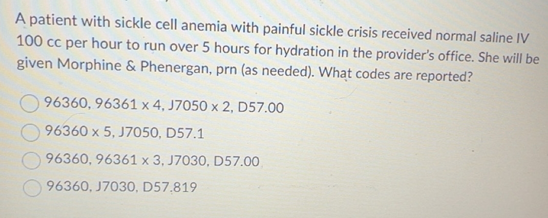 Solved: A patient with sickle cell anemia with painful sickle crisis ...