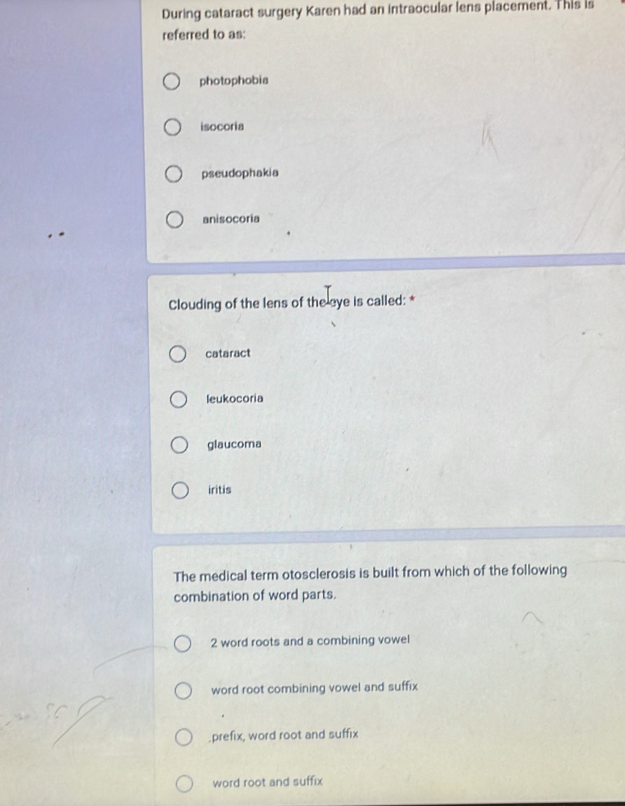 Solved: During cataract surgery Karen had an intraocular lens placement ...